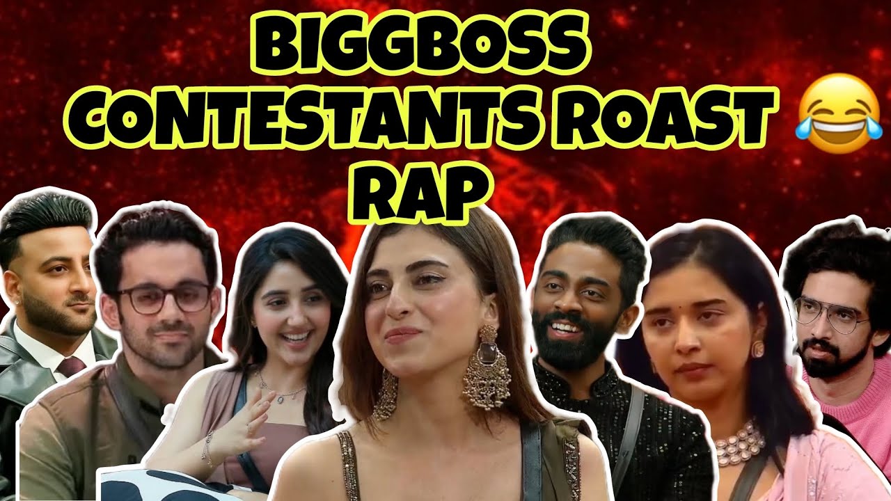 “Bigg Boss Roast Song🔥 | All Contestants in One Rap!” - YouTube