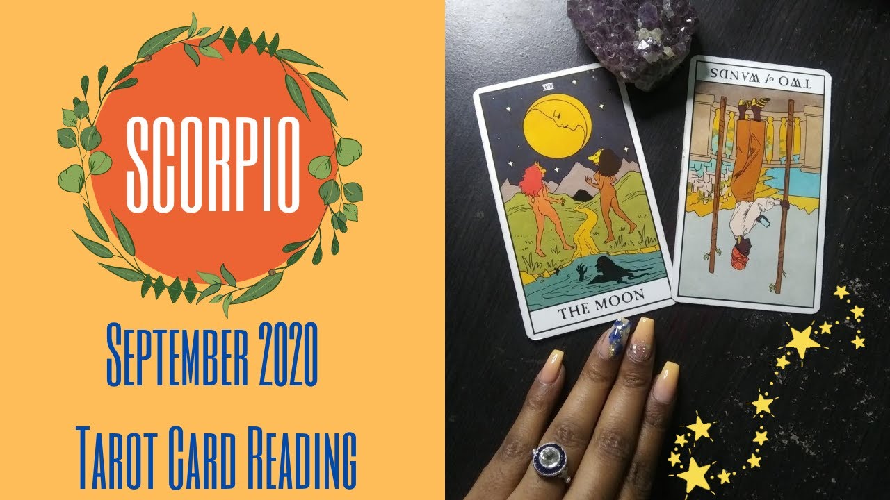 SCORPIO September 2020 Monthly Tarot Reading ~ THEY'RE COMING BACK WITH ...