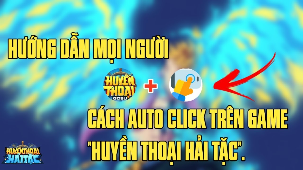 HTHT | CÁCH AUTO CLICK CHIẾN TRƯỜNG TRÊN GAME HUYỀN THOẠI HẢI TẶC ...