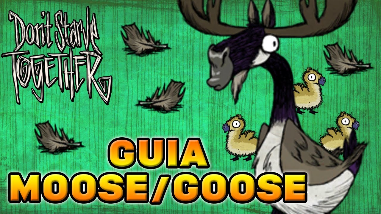 GUIA DE MOOSE/GOOSE | COMO DERROTAR AL GOOSE | Don't Starve Together ...