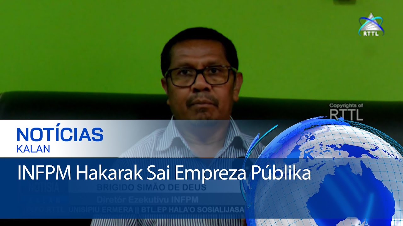Transformasaun INFPM Sai Empreza Públika Sei Solusiona Prosesu ...