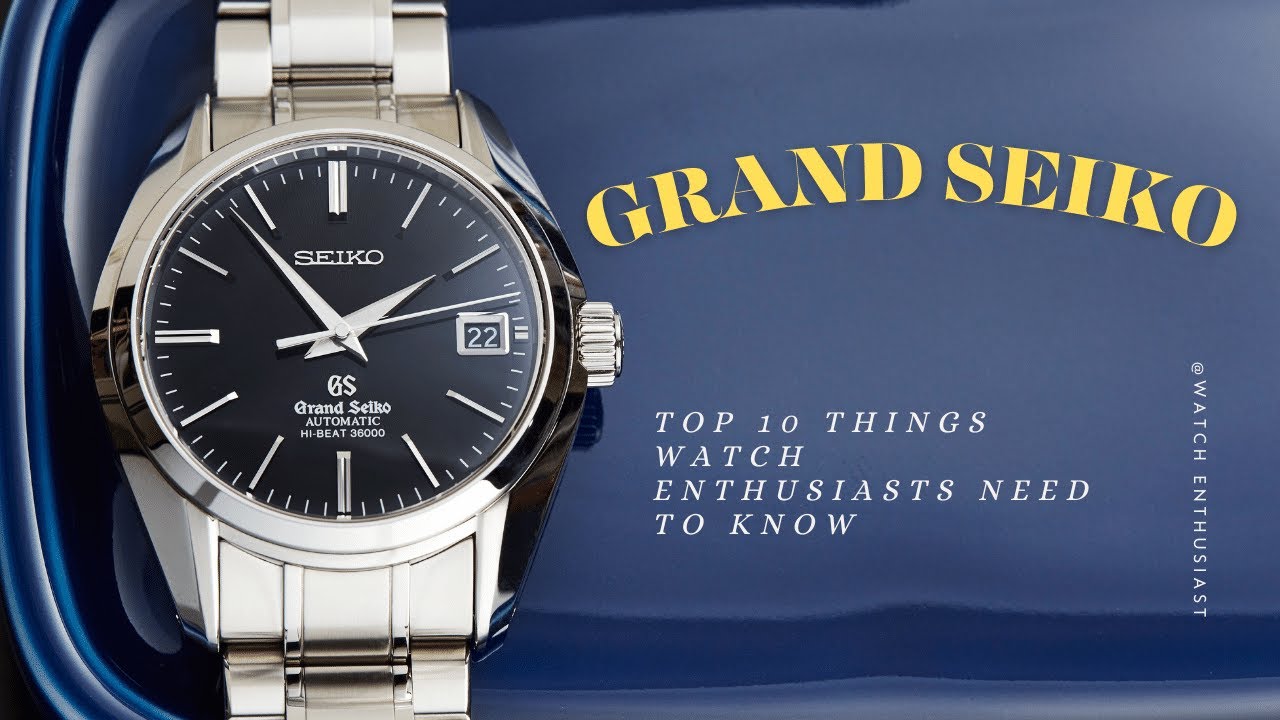 Top 10 Facts about Grand Seiko - YouTube