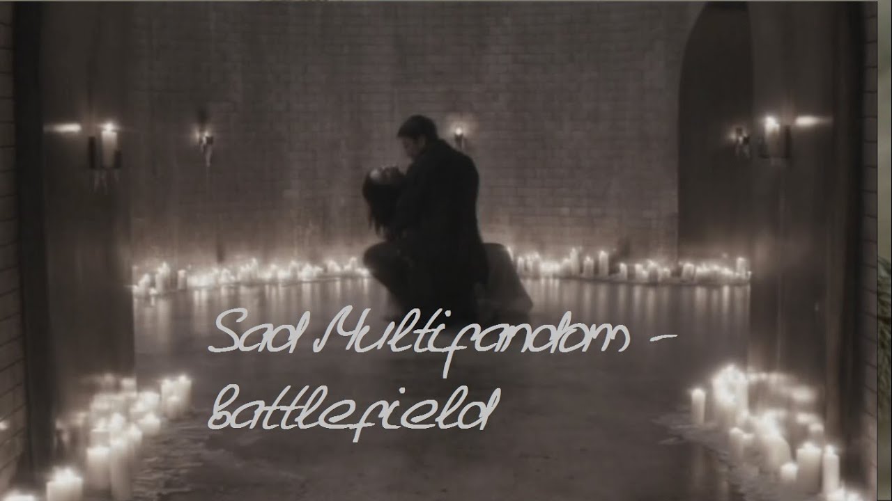 Sad multifandom - Battlefield - YouTube