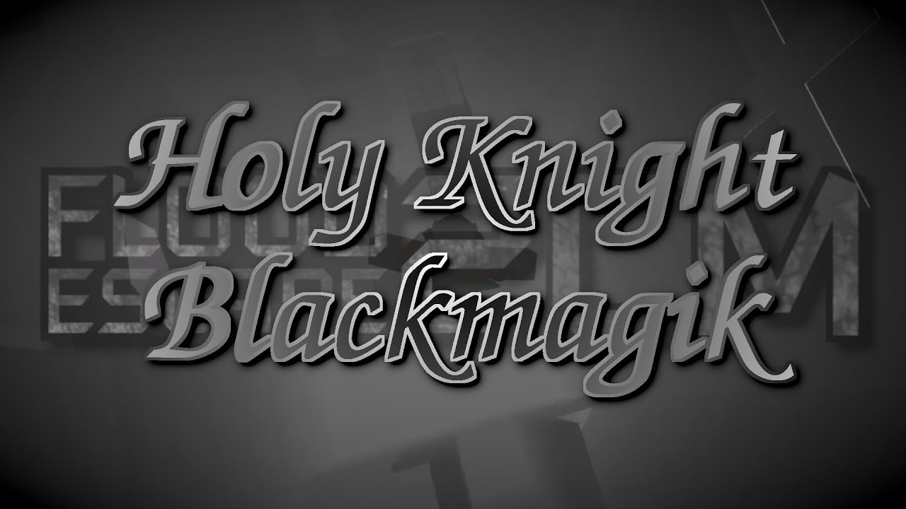 [FE2] Holy Knight - Blackmagik (Hard Crazy) | Roblox - YouTube