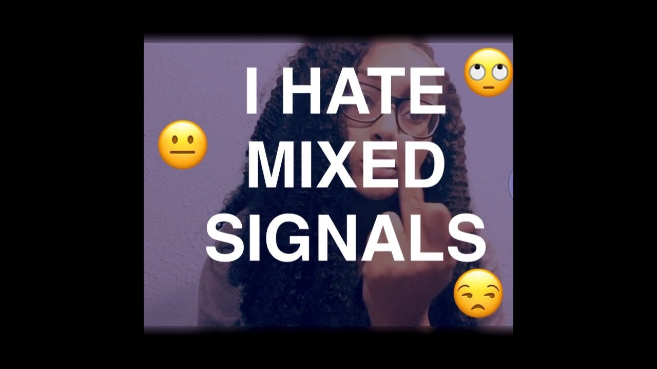I Hate Mixed Signals | BugattiBeez - YouTube