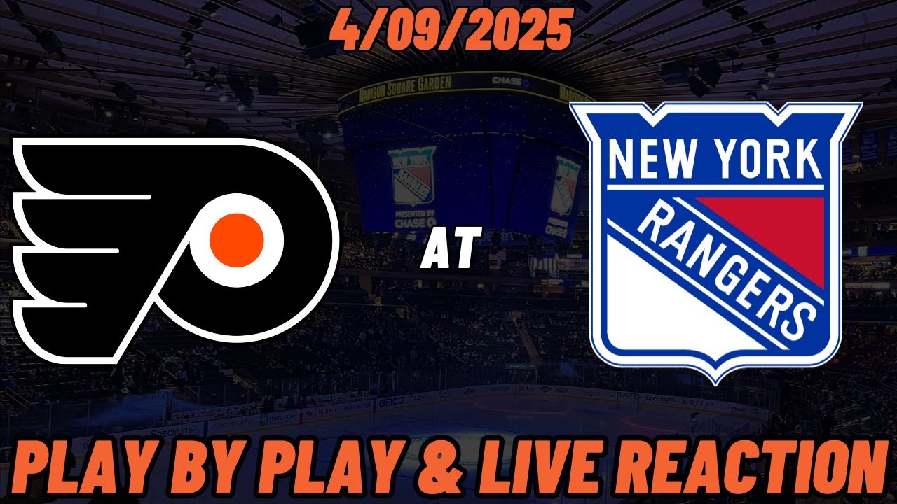 New York Rangers vs Philadelphia Flyers Live Reaction | NHL | 4/9 ...