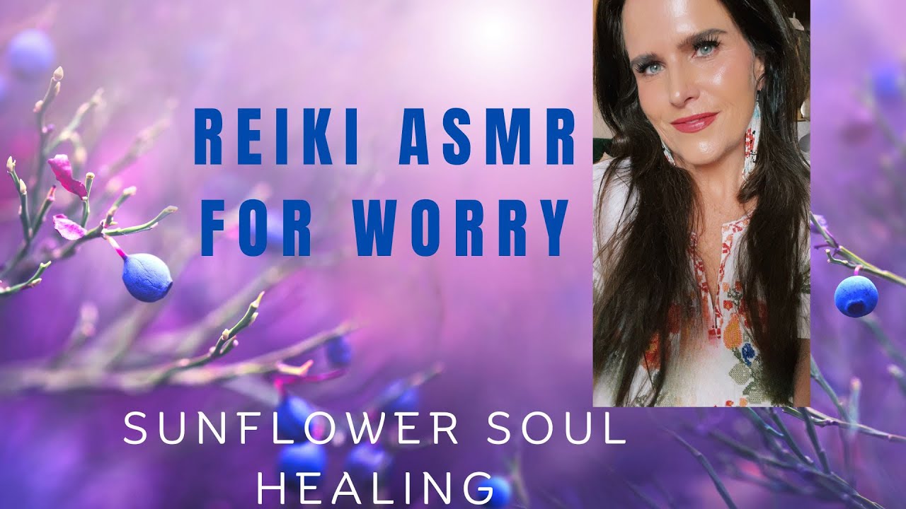 Reiki ASMR Healing For Worry #reiki #ASMR #reiki #energyhealing # ...