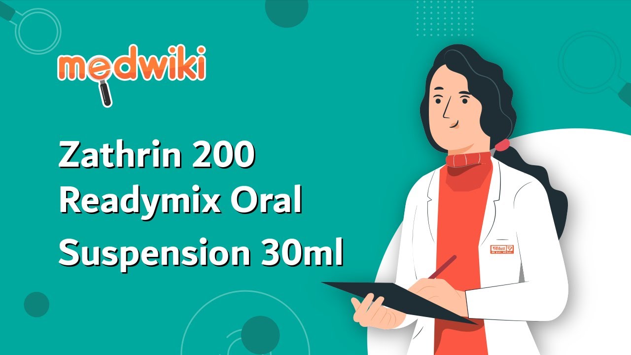 Zathrin 200 Readymix Oral Suspension 30ml - Uses, Benefits and Side ...