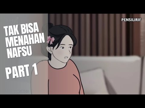 TAK BISA MENAHAN NAFSU PART 1-Animasi Sekolah