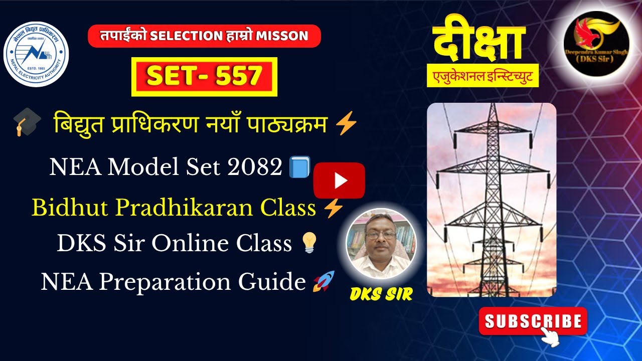 ⚡ NEA Model Set 557 | Level 4 & 5 Preparation Class | DKS Sir | Nepal ...