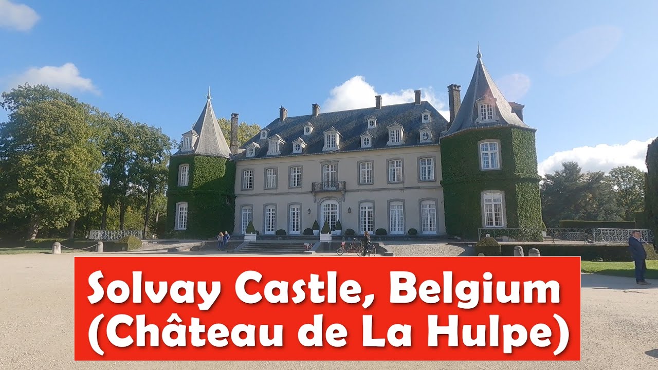 Solvay Castle, Belgium || Chateau de La Hulpe - One Day Trip in Belgium ...