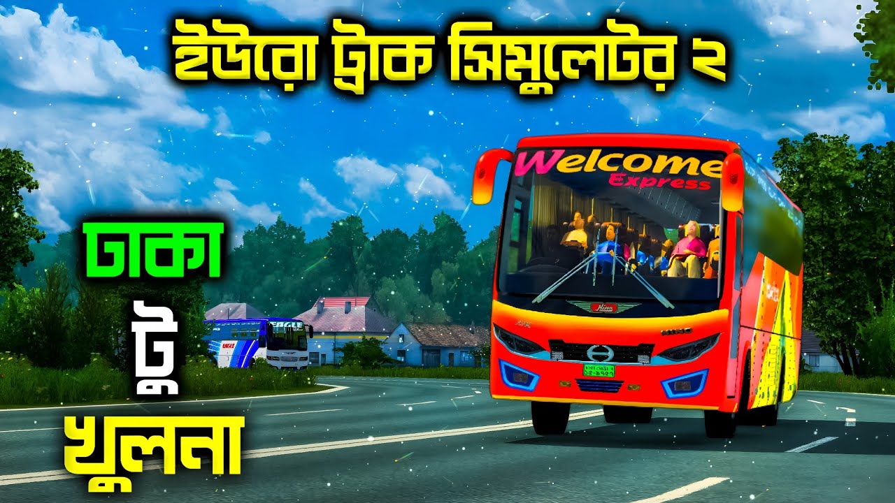 ETS2 Dhaka To Khulna Welcome Express Bus Gameplay Video | Hino 1J AC ...