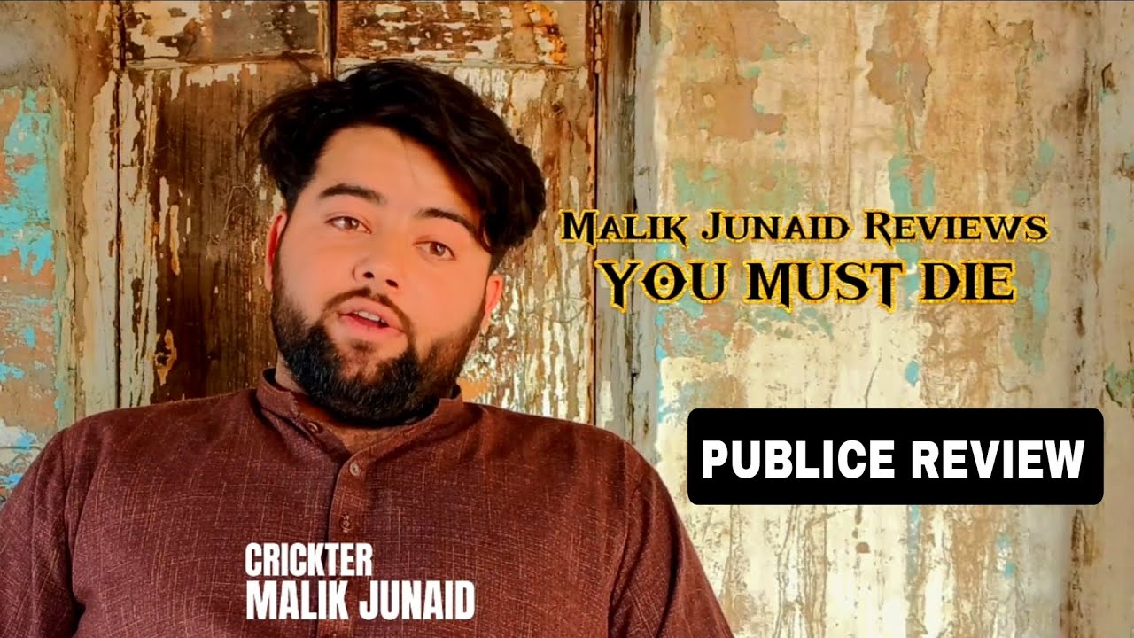 Horror Movie You Must Die Review By Malik Junaid | Chachi Boys | - YouTube