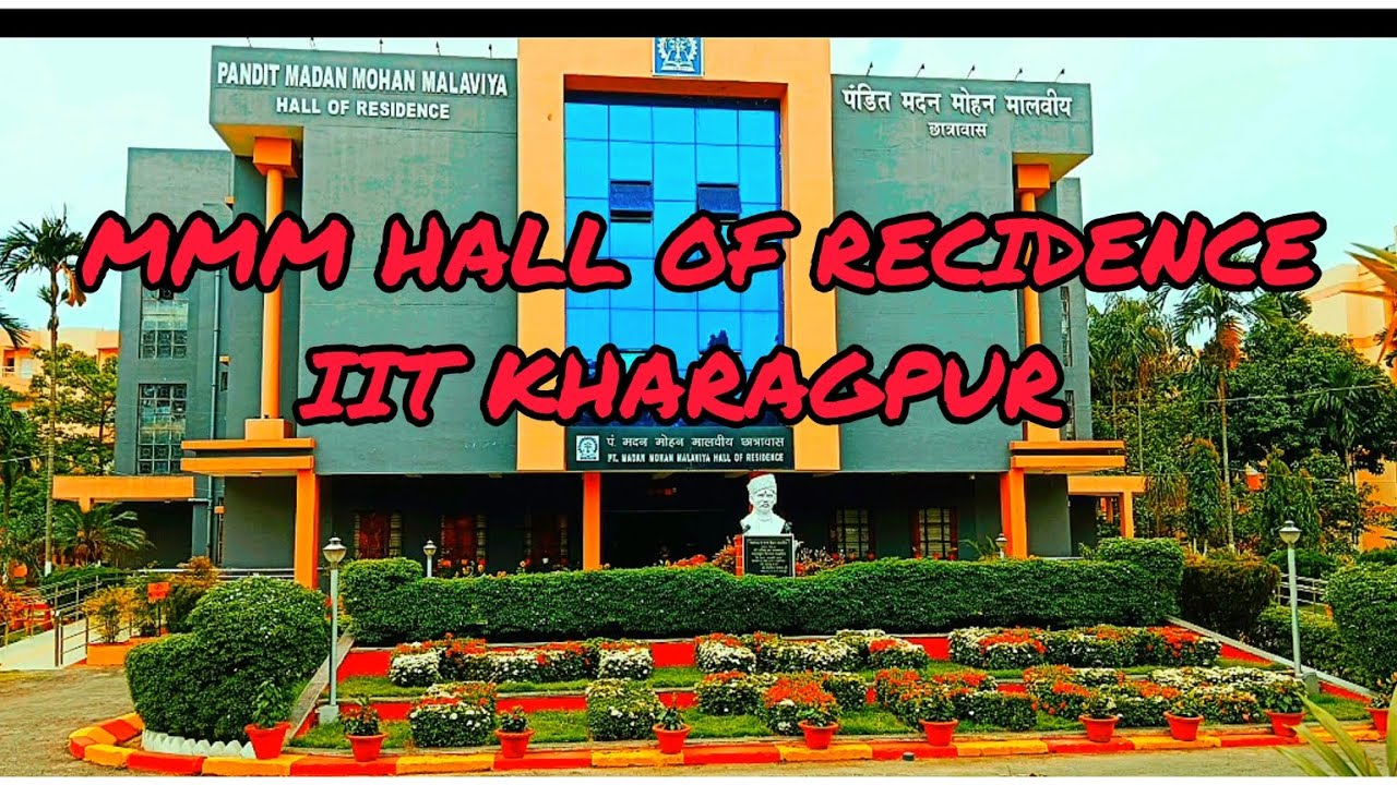|MMM HALL OF RECIDENCE IIT KHARAGPUR| WELCOME TO MMM HALL ️|IIT KGP ...
