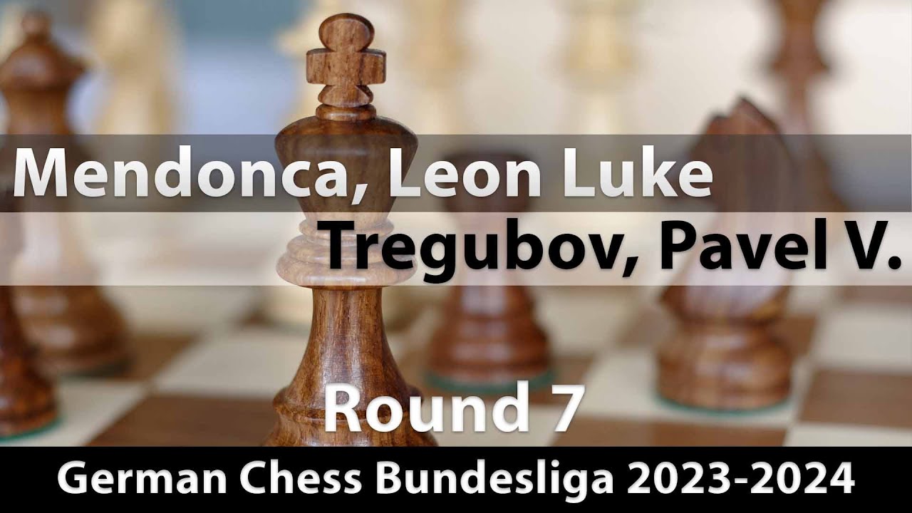 Mendonca, Leon Luke (2608) -- Tregubov, Pavel V. (2567), German Chess ...