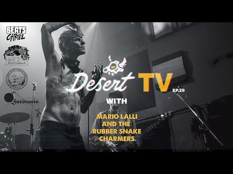 Desert TV: MARIO LALLI & THE RUBBER SNAKE CHARMERS