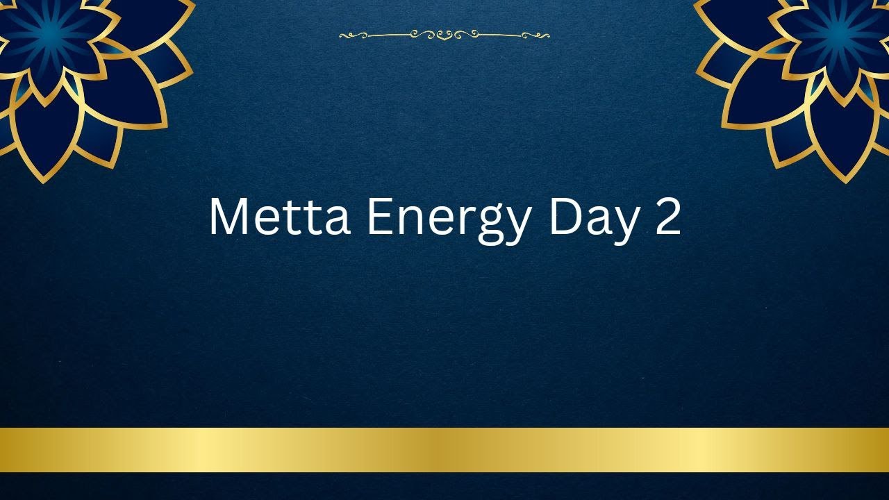 Metta Energy Day 2 - YouTube