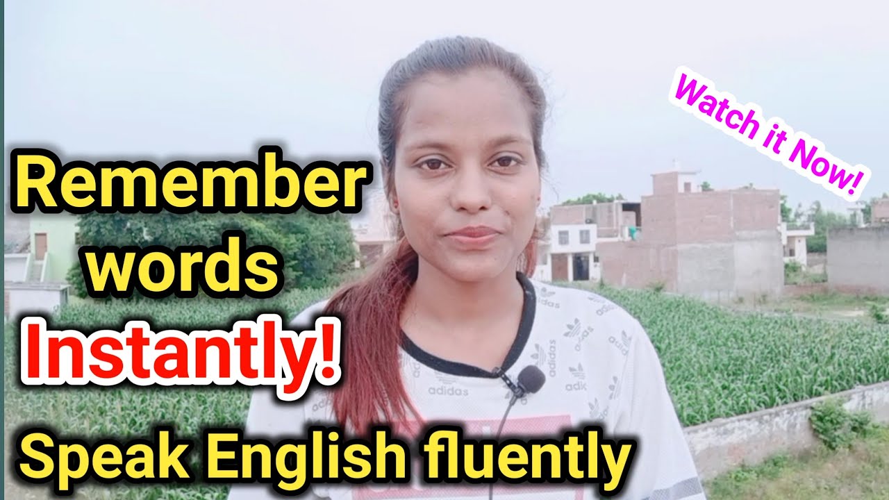 Forget words when speaking English? Here are Excellent methods, how you ...