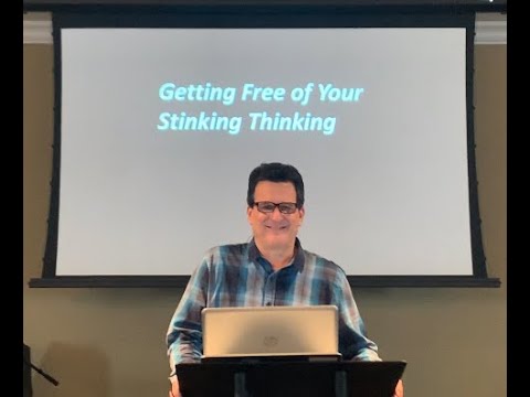 Getting Free of Your Stinking Thinking - YouTube