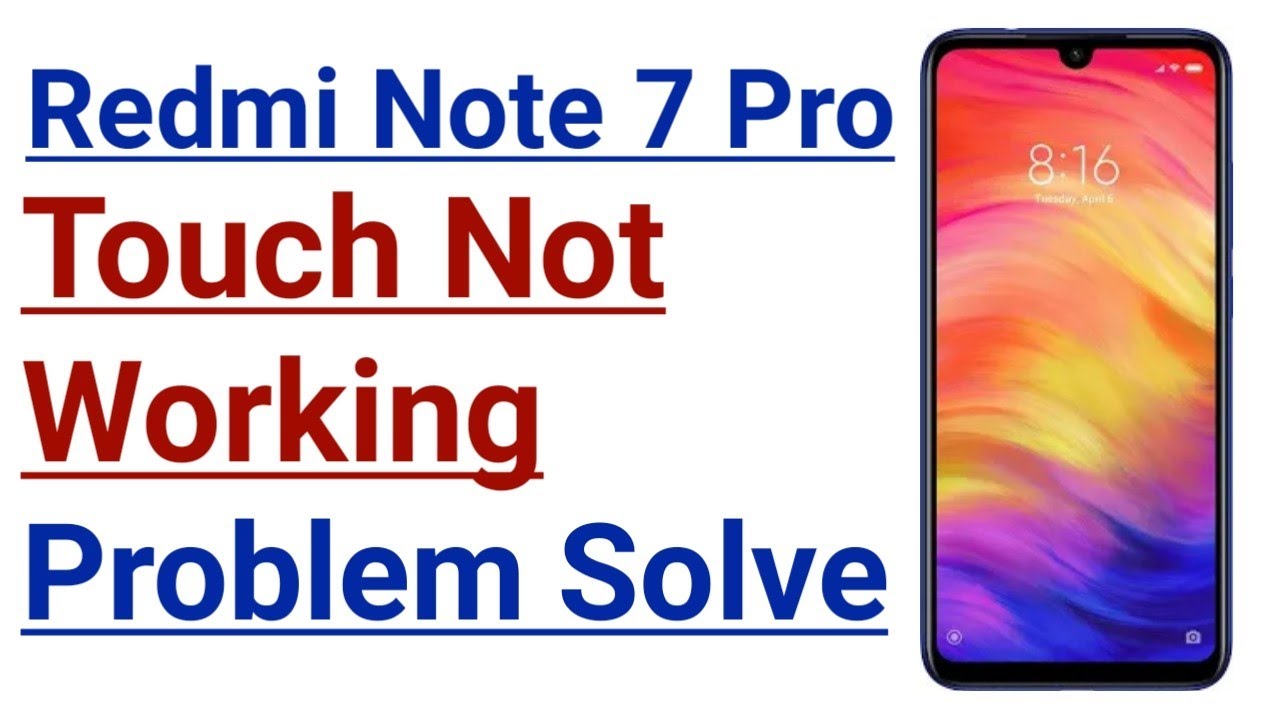 Redmi Note 7 Pro Touch Not Working Problem Solution YouTube redmi-note-7-pro-touch-not-working-problem-solution-youtube
