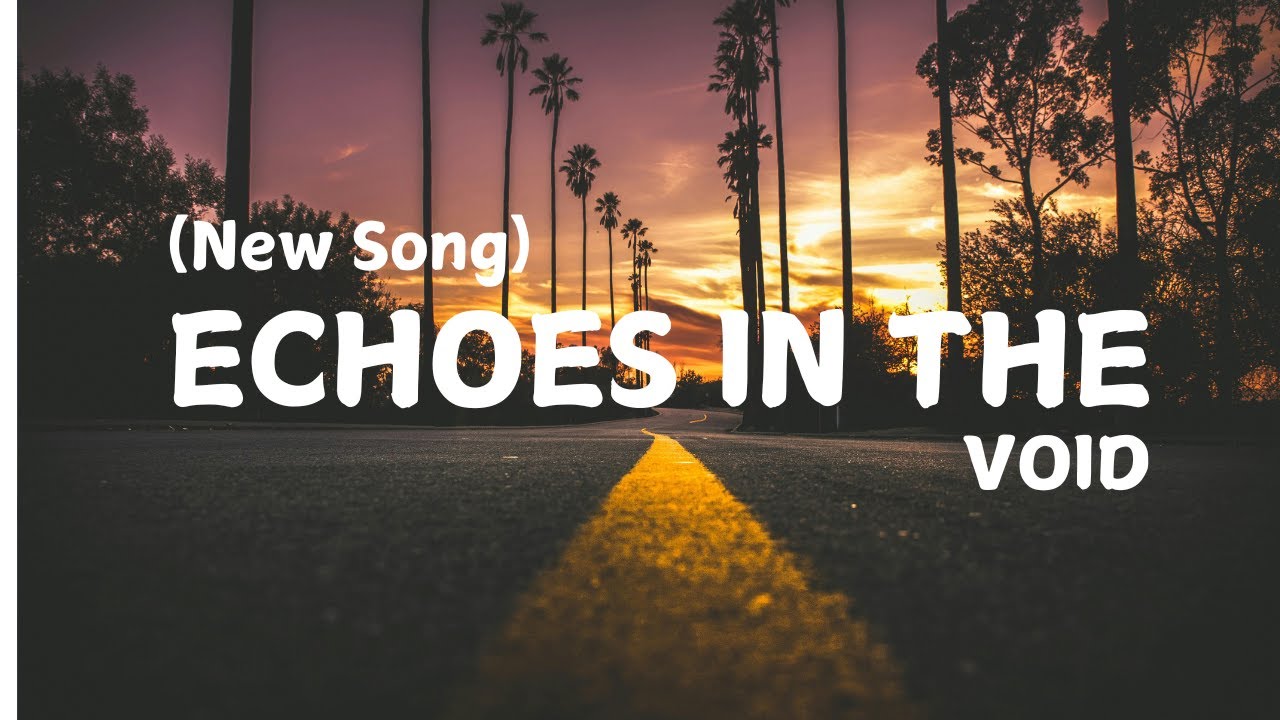 Echoes in the Void | Official Song - YouTube