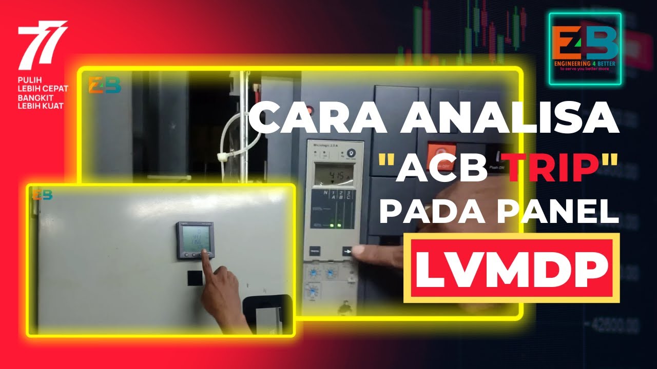 CARA ANALISA "ACB TRIP" PADA PANEL LVMDP - E4B | ENGINEERING 4 BETTER ...