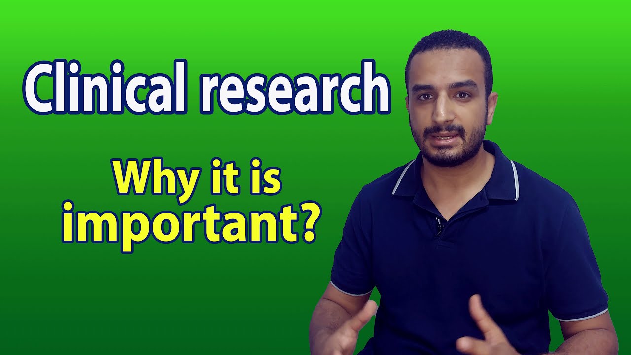 01 The importance of clinical research - YouTube