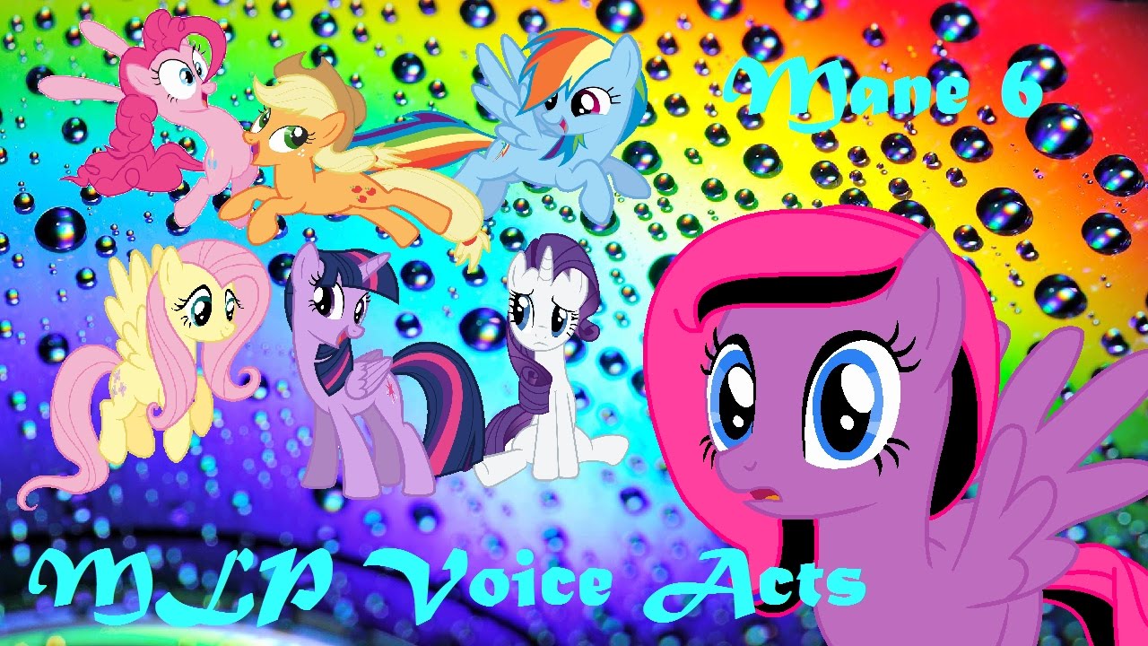 MLP Voice Acts - Mane 6 (+Some Bloopers) - YouTube