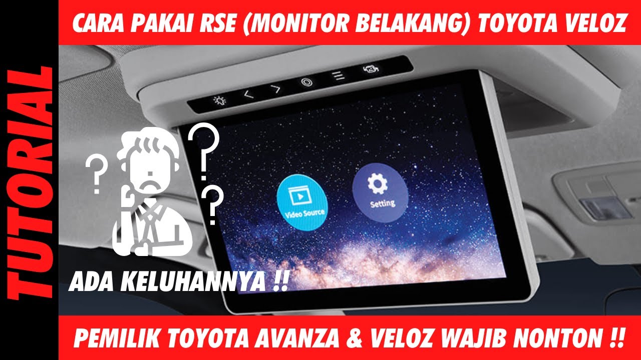 TUTORIAL CARA PAKAI MONITOR BELAKANG (RSE) TOYOTA AVANZA VELOZ - BARU ...
