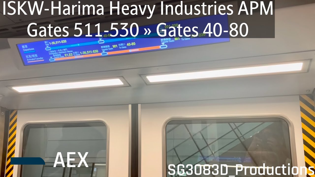 [MTRC][Fast Speed] ISKW-Harima Heavy Industries APM - Gates 511-530 ...