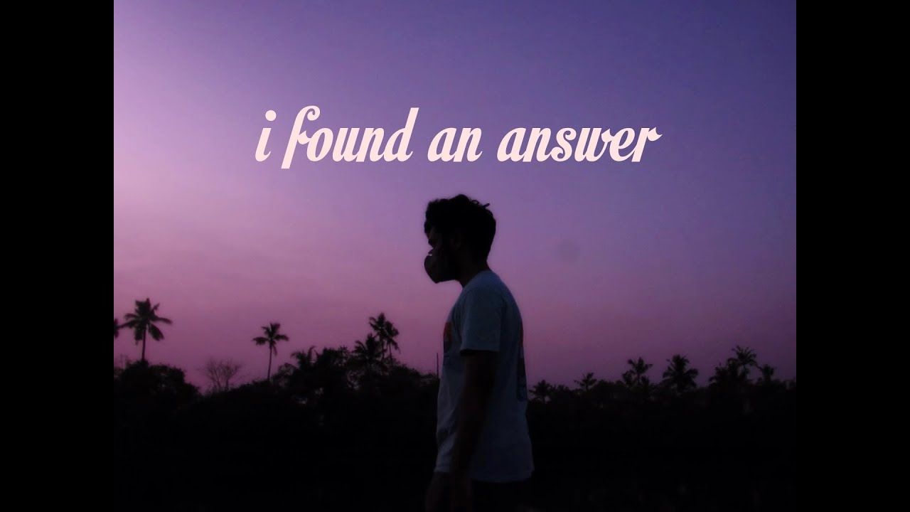 I Found an Answer - YouTube