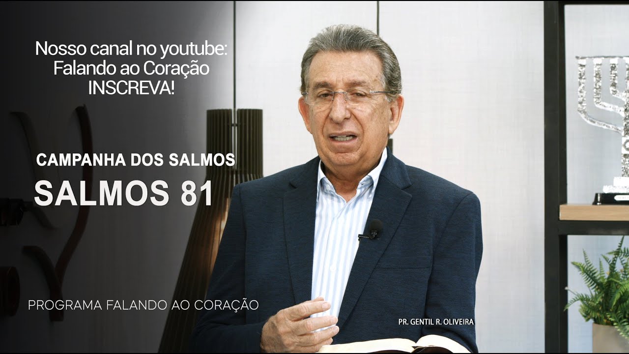 SALMOS 81 | Programa Falando ao Coração | Pr Gentil R.Oliveira - YouTube