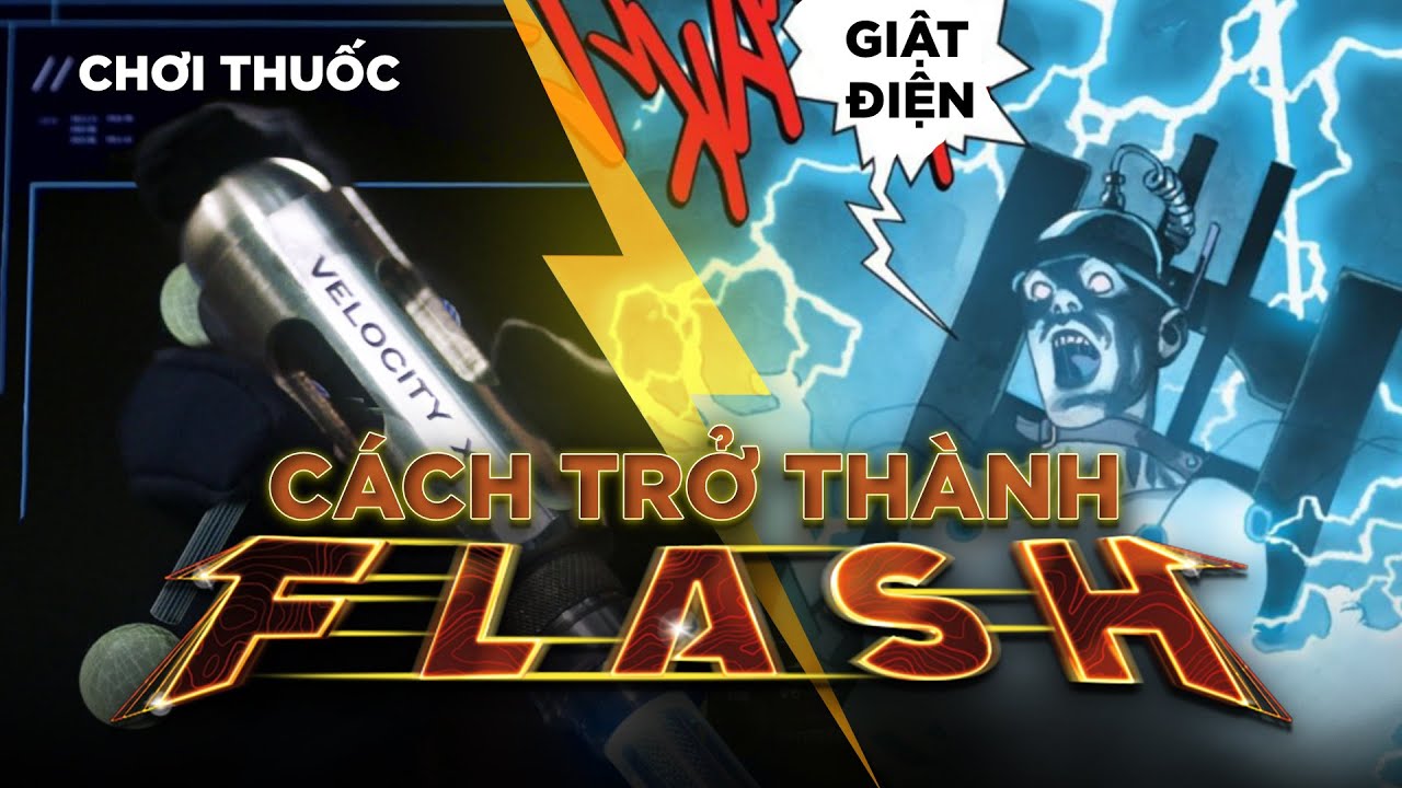CÁCH ĐỂ BẠN TRỞ THÀNH THE FLASH - NGƯỜI NHANH NHẤT THẾ GIỚI - YouTube