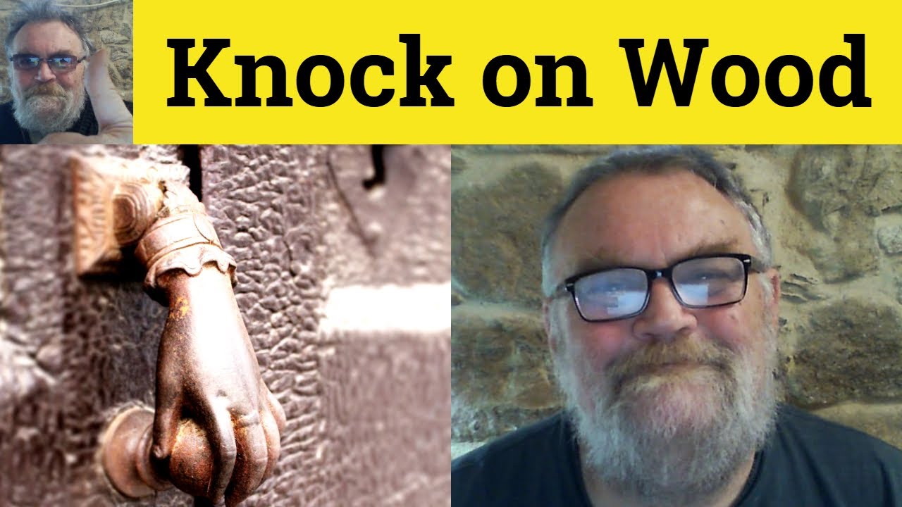 😎 Knock on Wood Meaning - Knock on Wood Defined - Knock on Wood ...