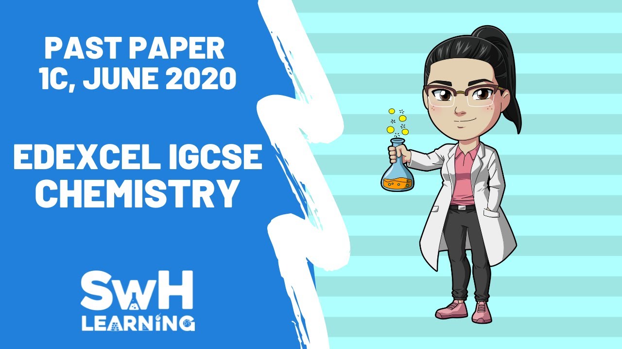 Edexcel IGCSE Past Paper | 1C May/June 2020 | EDEXCEL IGCSE CHEMISTRY ...