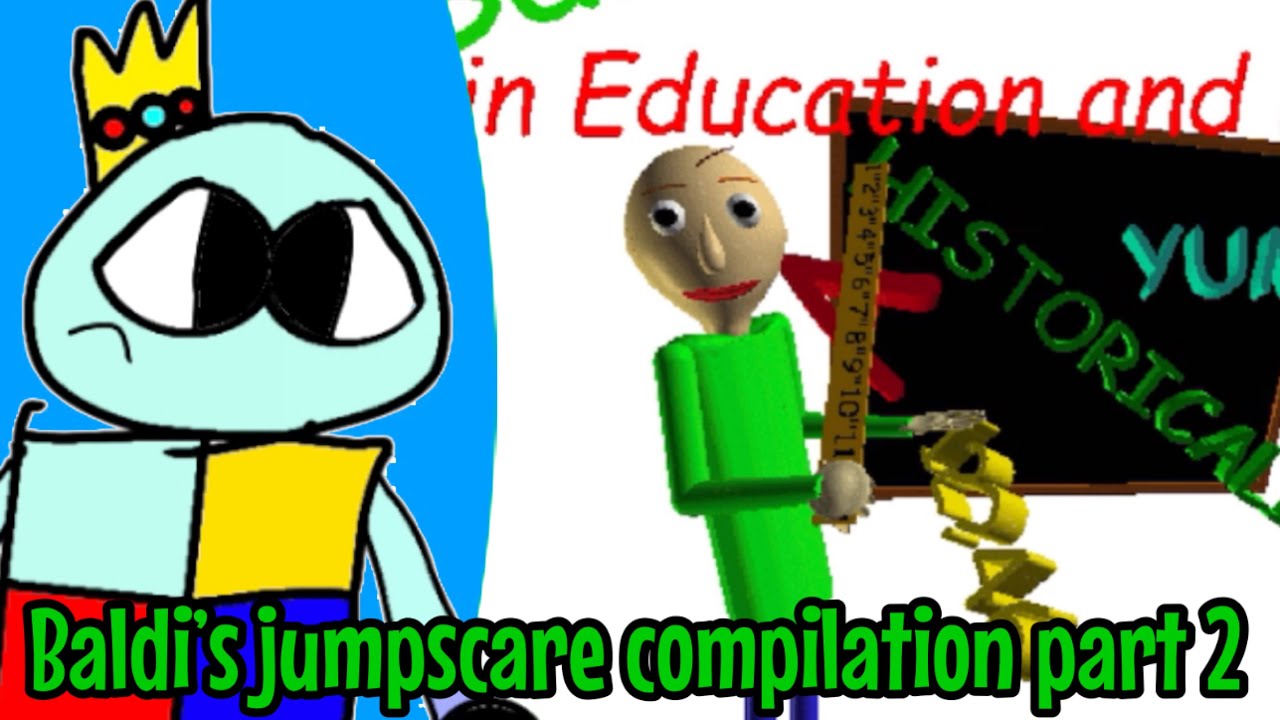 Baldi’s jumpscare compilation part 2 - YouTube