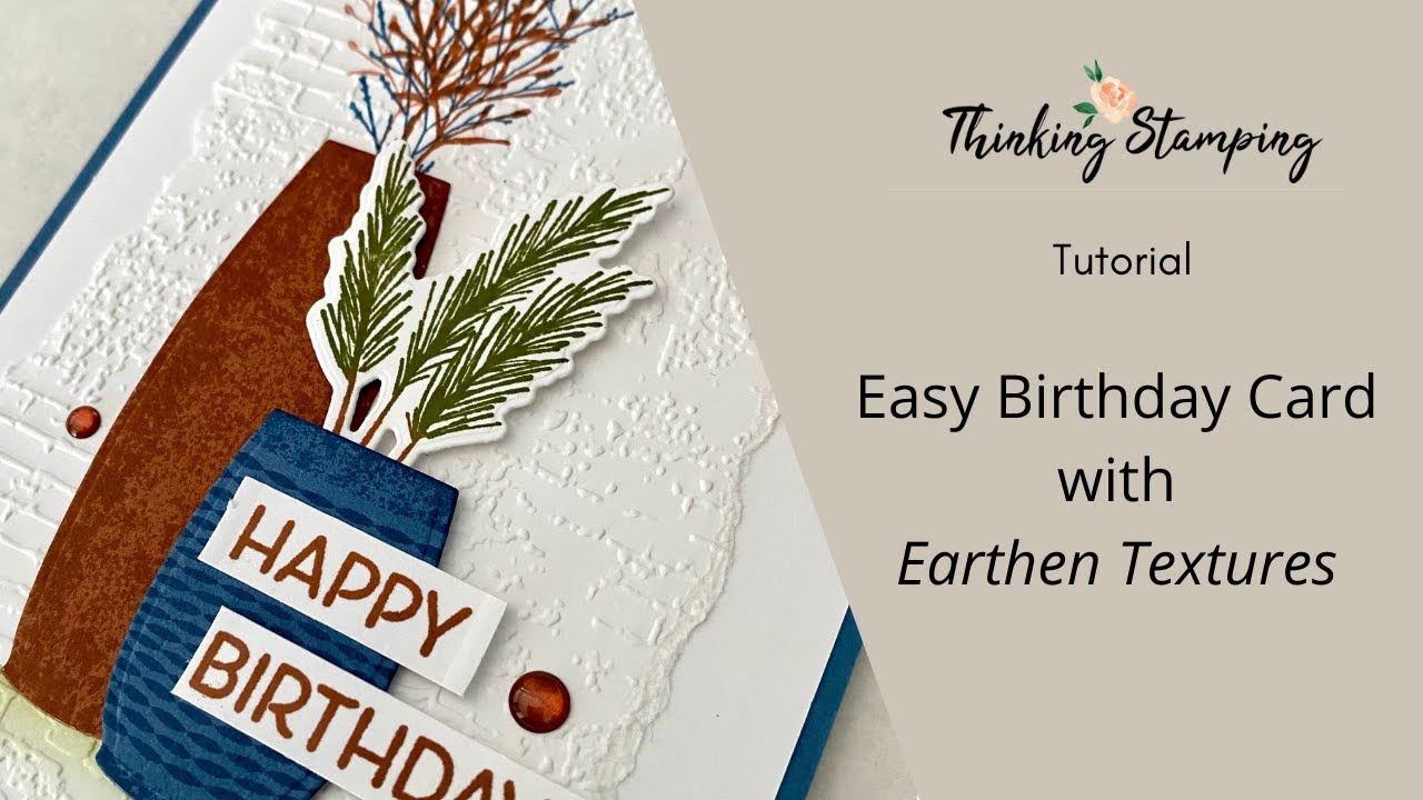 Tutorial | Easy Birthday Card with Earthen Textures - YouTube