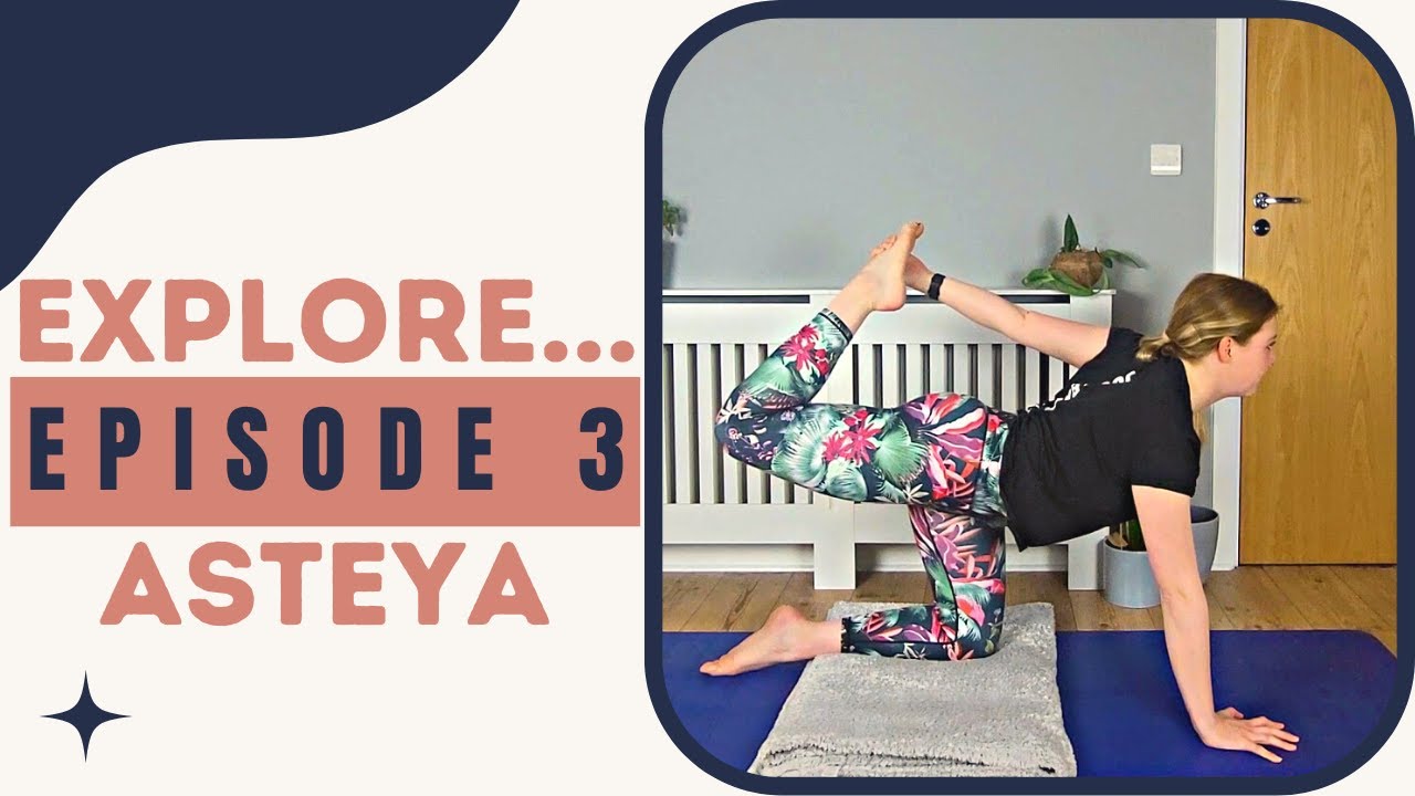 Ep. 3 EXPLORE ASTEYA - Back Strengthening Hatha Flow - YouTube
