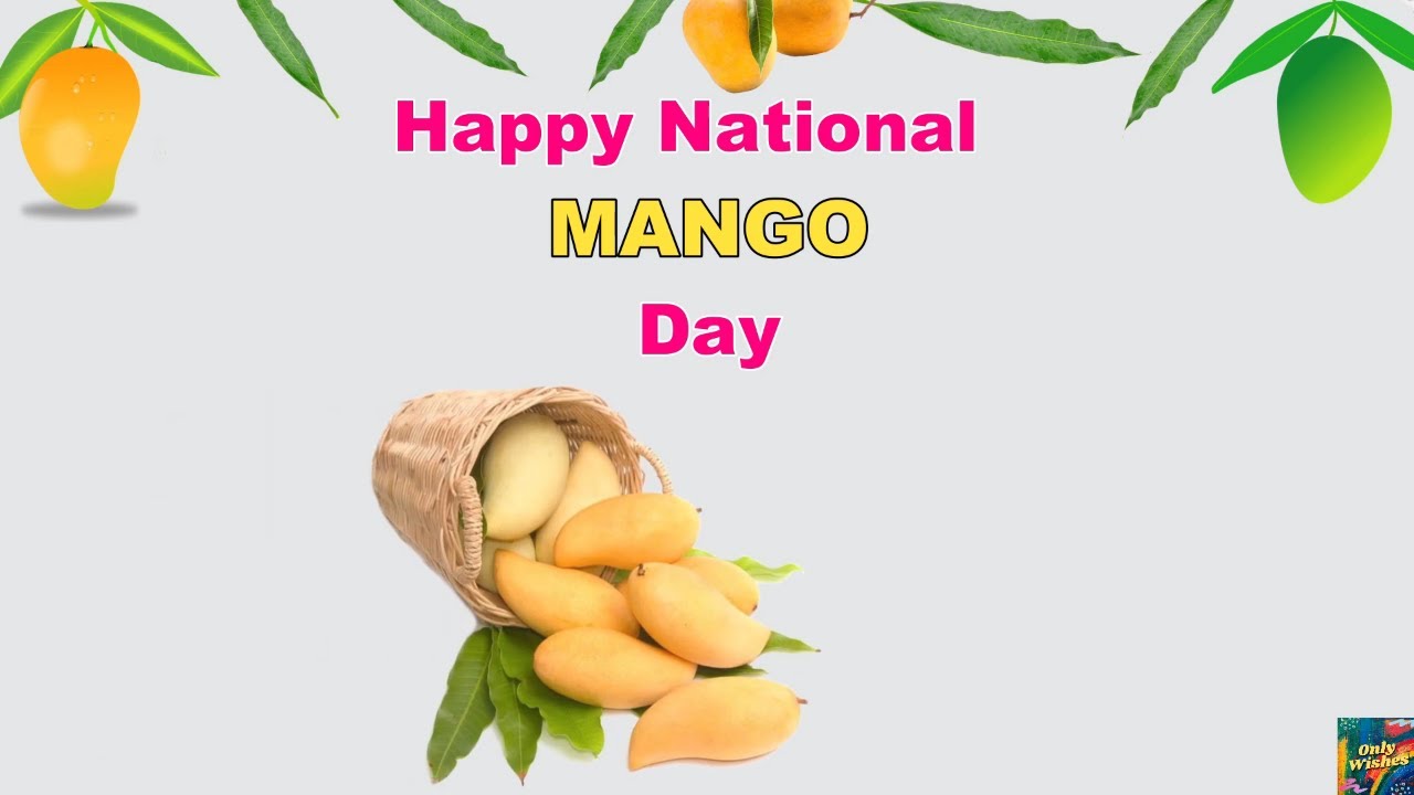 Happy National Mango Day Status Wishes Quotes Message Video Greeting ...