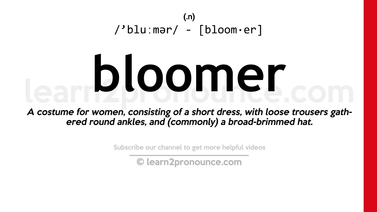 Pronunciation of Bloomer | Definition of Bloomer - YouTube