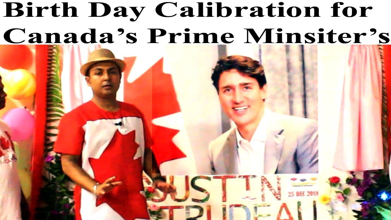 Canada's Prime Minister's justin trudeau Birthday Calibration 2018 From ...