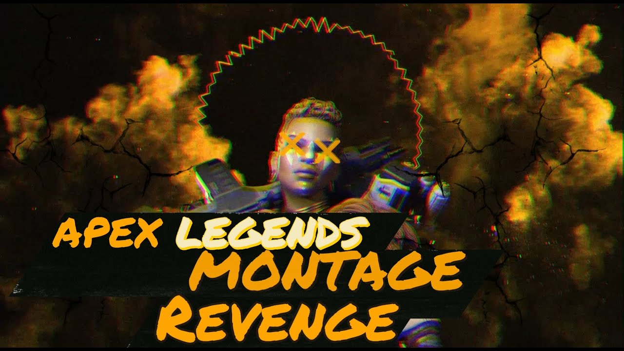 Apex Legends Montage| Revenge - YouTube