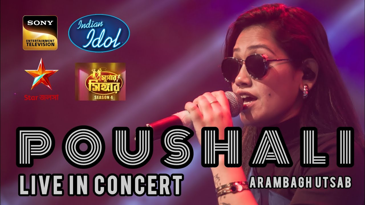 POUSHALI LIVE IN CONCERT | INDIAN IDOL 15 | STAR JALSHA SUPER SINGER 4 - YouTube