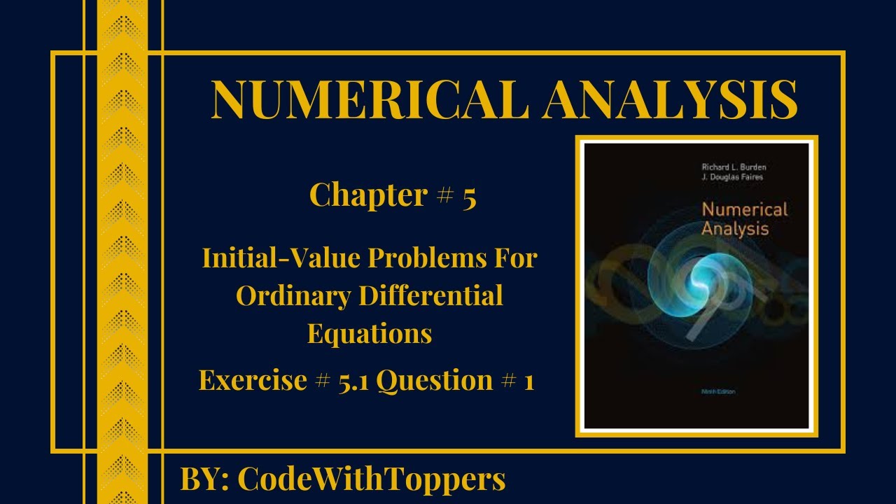Exercise 5.1 Initial Value Problems Question 1 | Numerical Analysis 9th Edition - YouTube