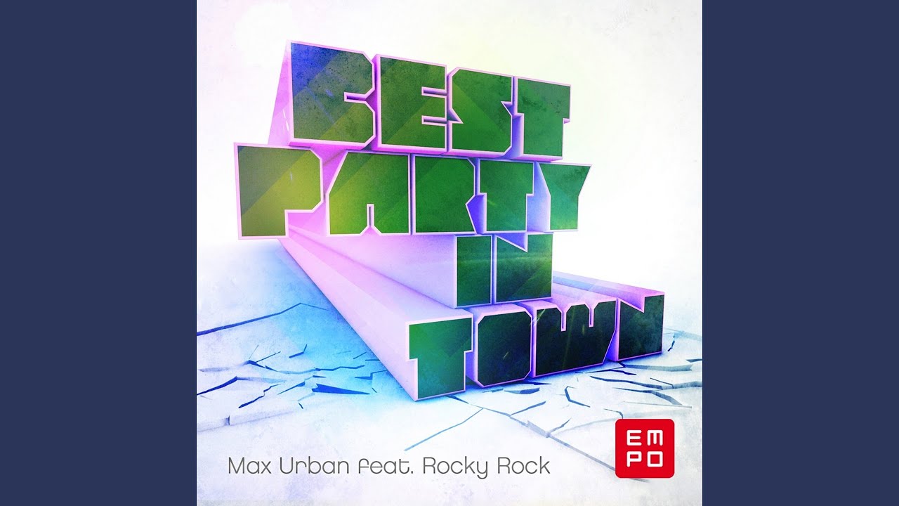 Best Party in Town (feat. Rocky Rock) (David May Original Mix ...