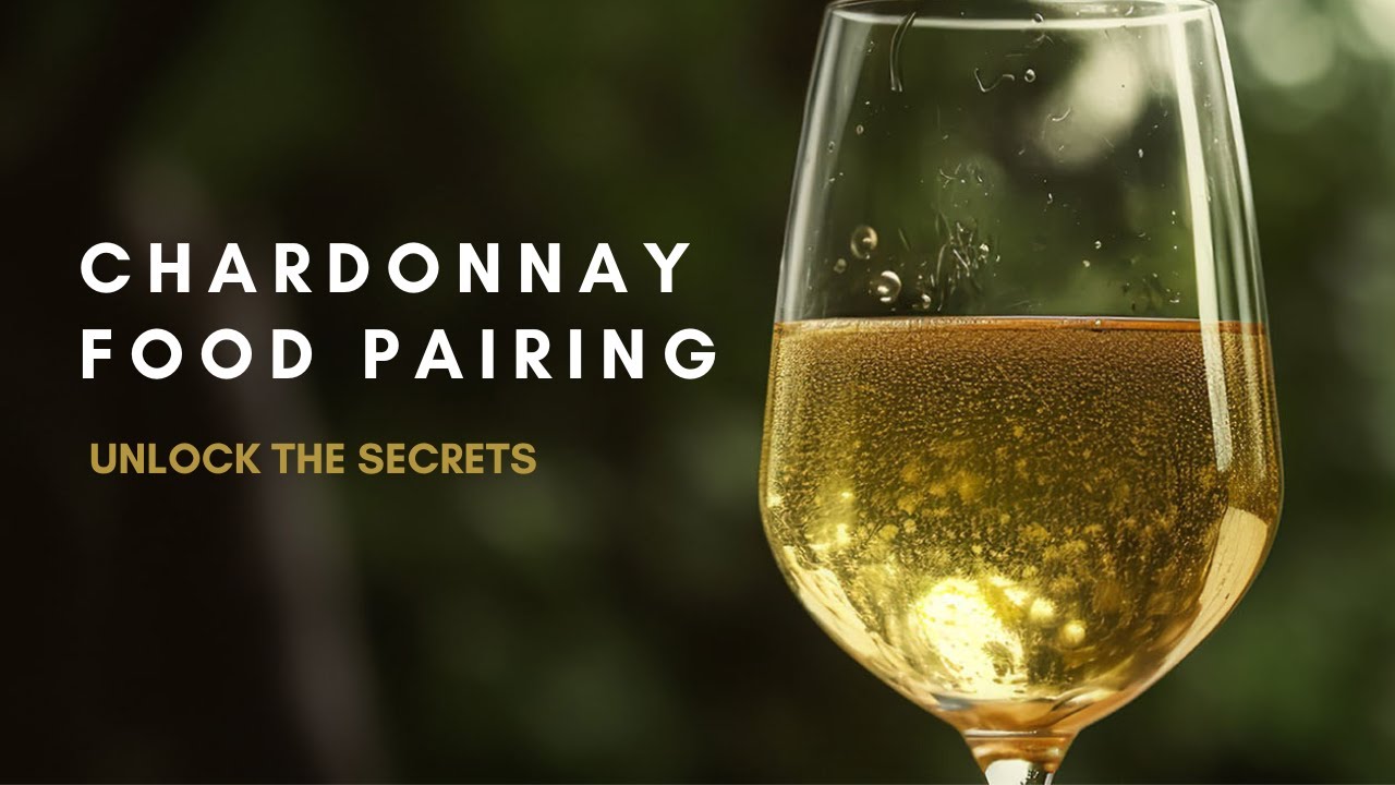 Chardonnay Food Pairing: Unlock the Secrets - YouTube