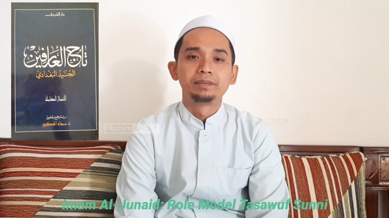 Imam Al-Junaid; Role Model Tasawuf Sunni - YouTube