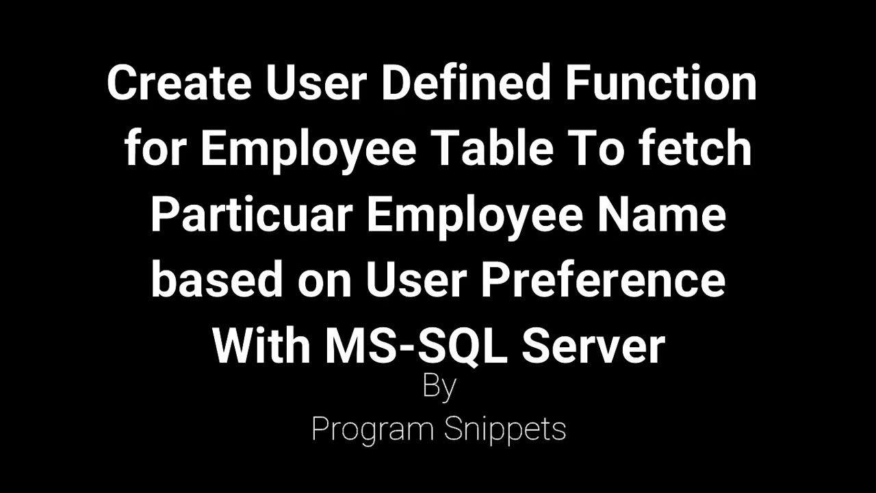 Create User Defined Function for Employee Table To fetch Employee Name With MS-SQL Server - YouTube