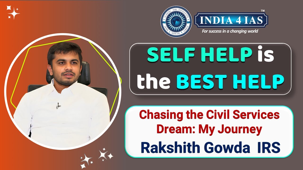 SELF HELP is the BEST HELP | Chasing the Civil Services Dream: My Journey | Rakshith Gowda | IRS ...