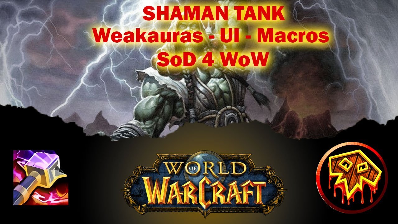 Shaman Tank WA, UI, & Macros - SoD Phase 4 WoW - YouTube